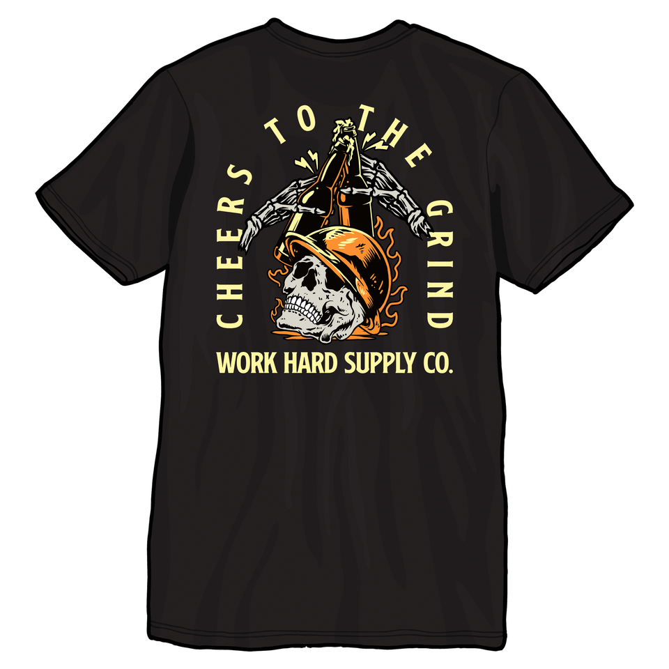 Cheers To The Grind-Work Hard Supply Co.